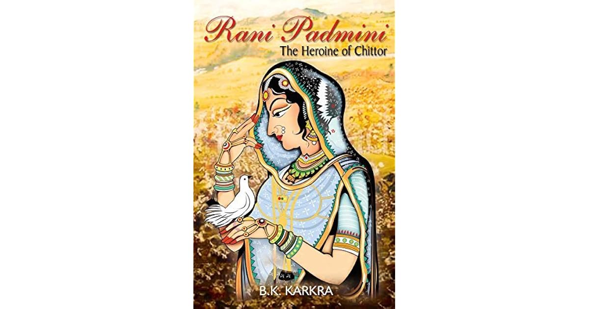 Rani Padmini by B.K. Karkra
