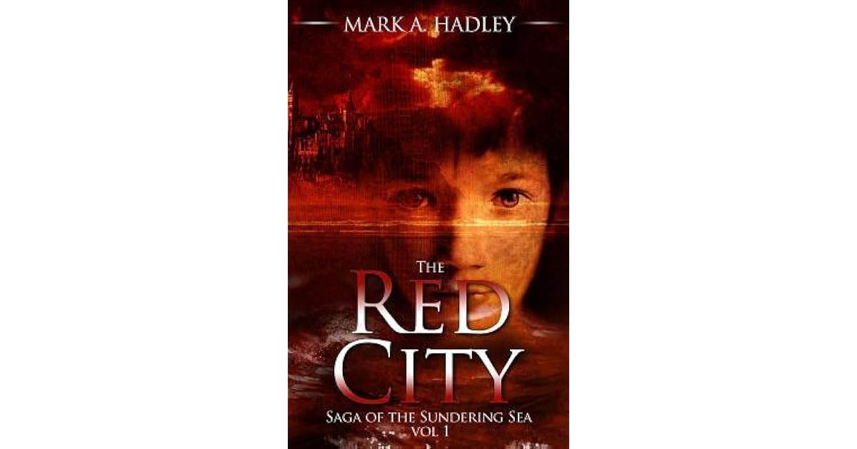 The Red City by Mark A. Hadley