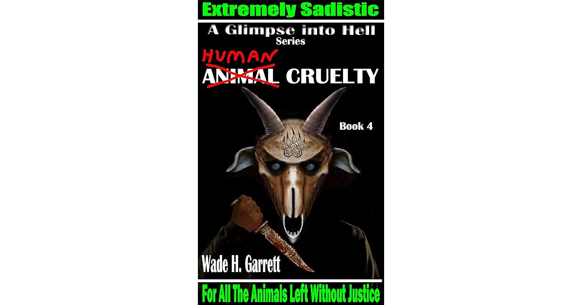 Human Cruelty by Wade H. Garrett