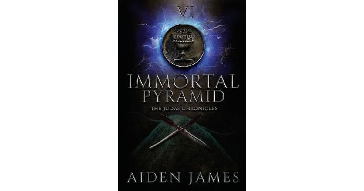 Immortal Pyramid (The Judas Chronicles #6) by Aiden James