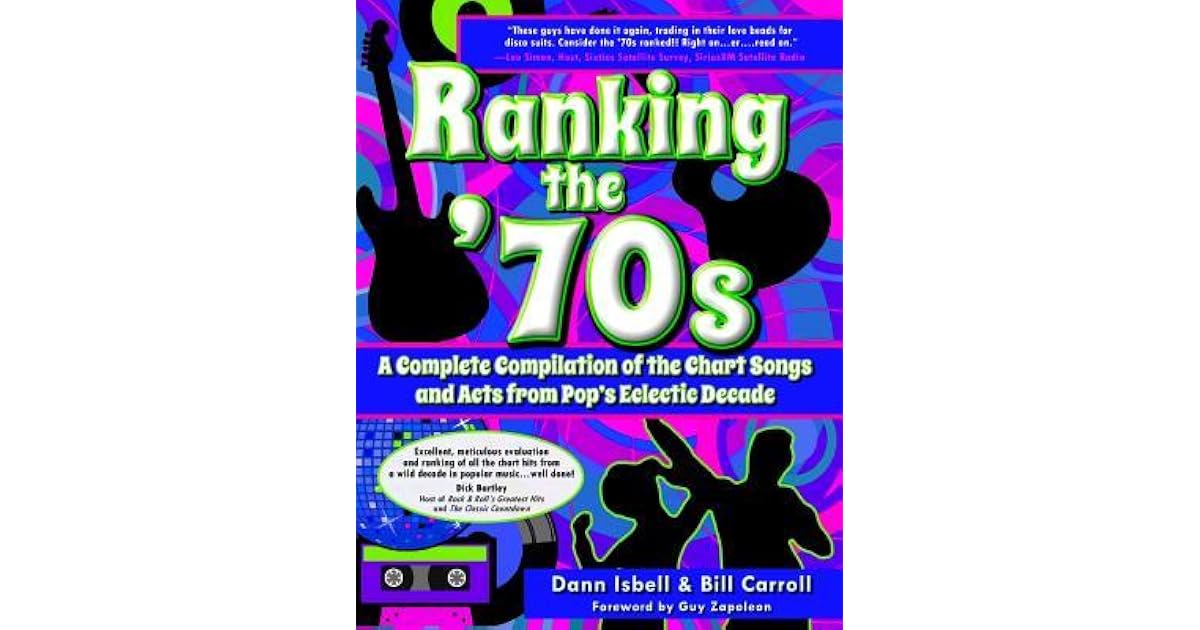 Ranking the '70s: A Complete Compilaton of the Chart Songs and Acts ...