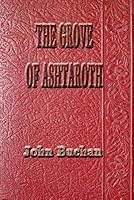 The Grove of Ashtaroth by John Buchan