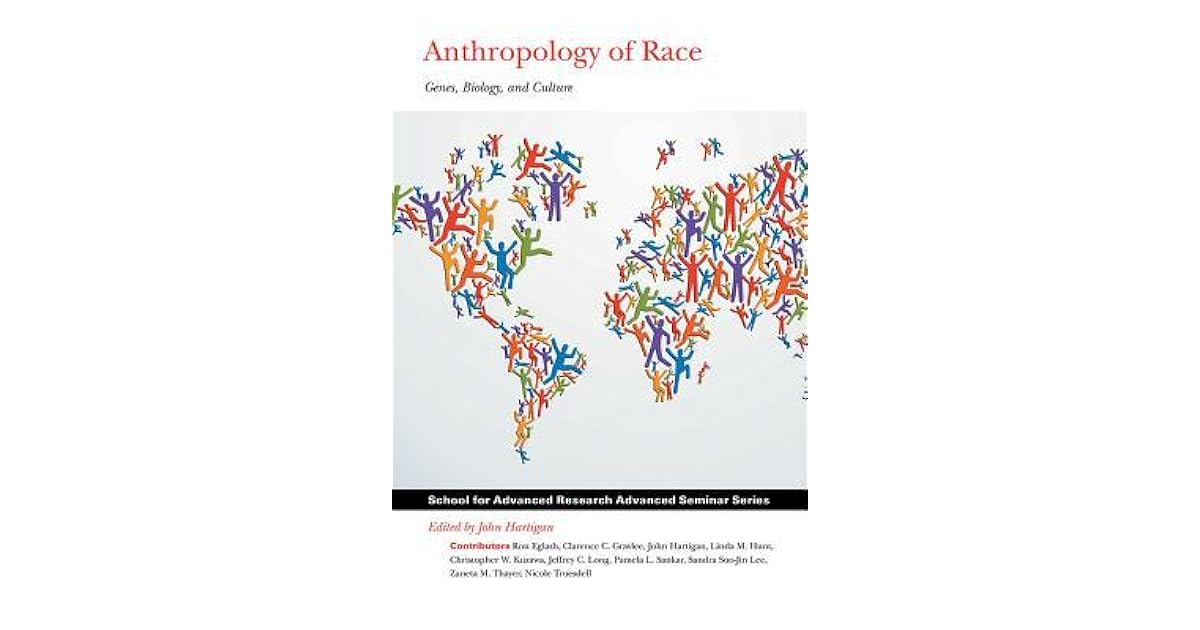 Anthropology of Race by John Hartigan Jr.