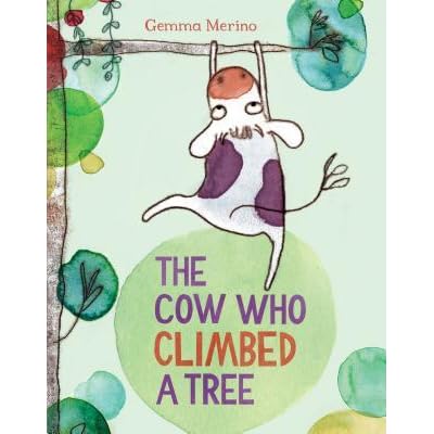 The Cow Who Climbed a Tree by Gemma Merino — Reviews, Discussion ...