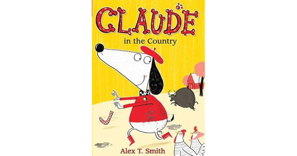 Claude in the Country by Alex T. Smith