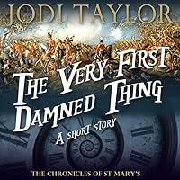 The Very First Damned Thing by Jodi Taylor