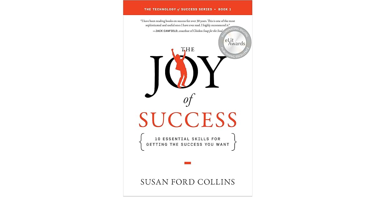The Joy of Success: 10 Essential Skills for Getting the Success You ...