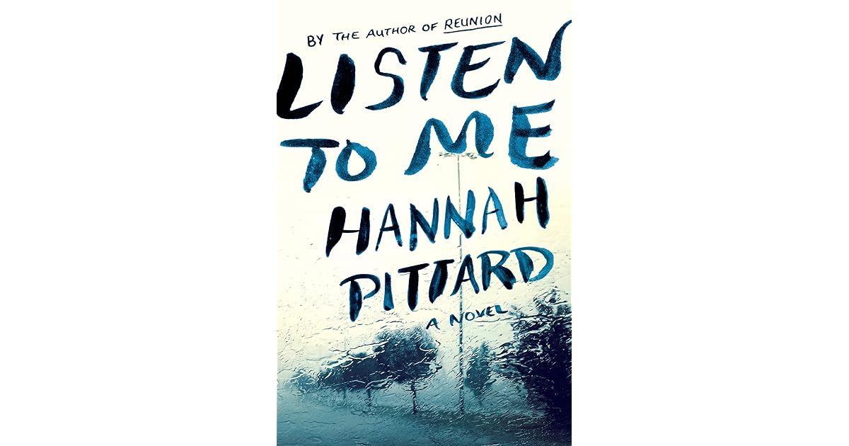 Listen to Me by Hannah Pittard