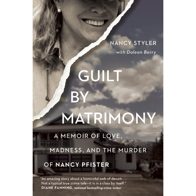 Guilt by Matrimony: A Memoir of Love, Madness, and the Murder of Nancy ...