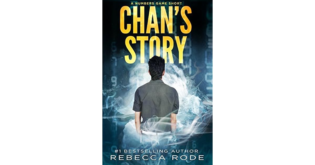 Chan's Story (Numbers Game, #1.5) by Rebecca Rode