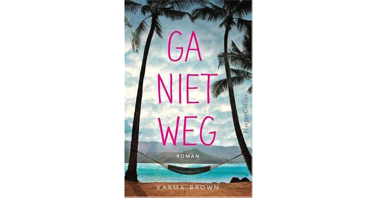 Ga niet weg by Karma Brown