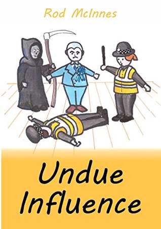 Undue Influence by Rod McInnes
