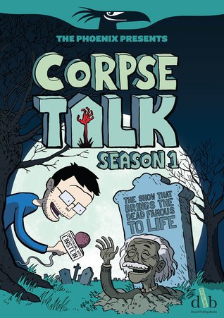 Corpse Talk: Season 1 by Adam Murphy