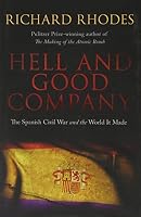 Hell and Good Company by Richard Rhodes