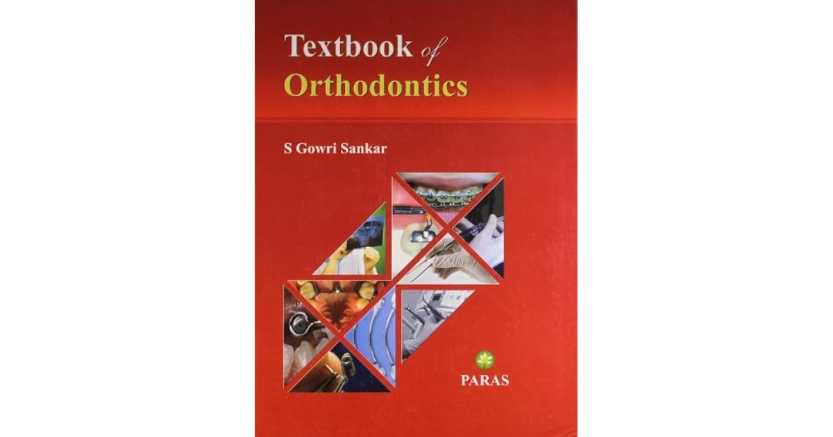 Textbook of Orthodontics by S. Gowri Shankar