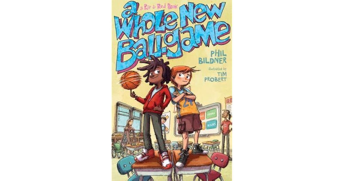 A Whole New Ballgame: A Rip and Red Book by Phil Bildner