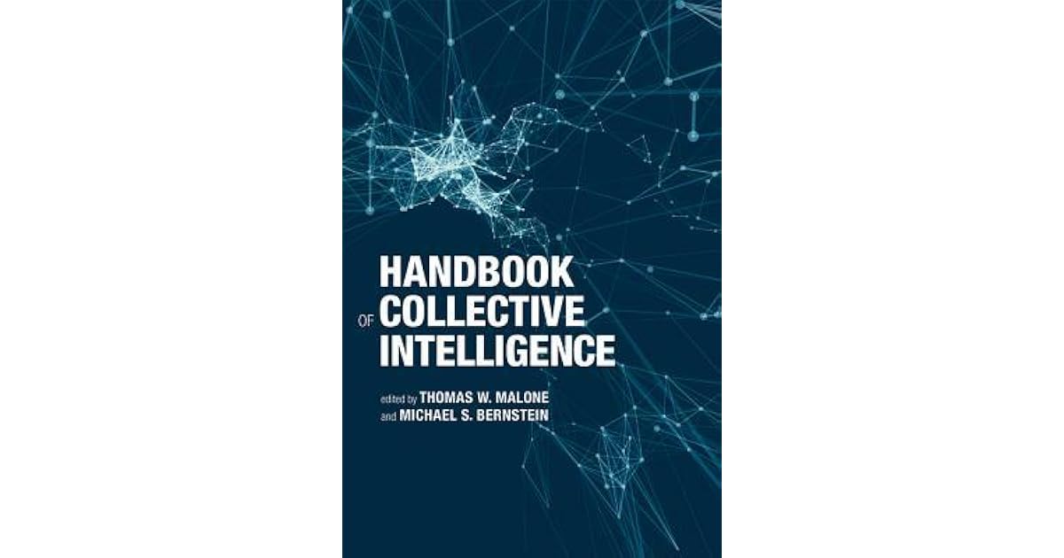 Handbook of Collective Intelligence by Thomas W. Malone