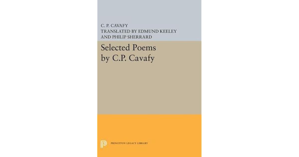 Selected Poems by C.P. Cavafy by Constantinos P. Cavafy