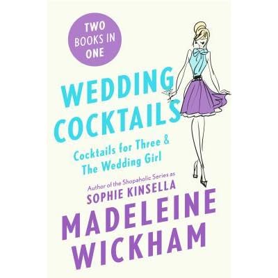 Wedding Cocktails: Cocktails for Three & The Wedding Girl by Madeleine ...