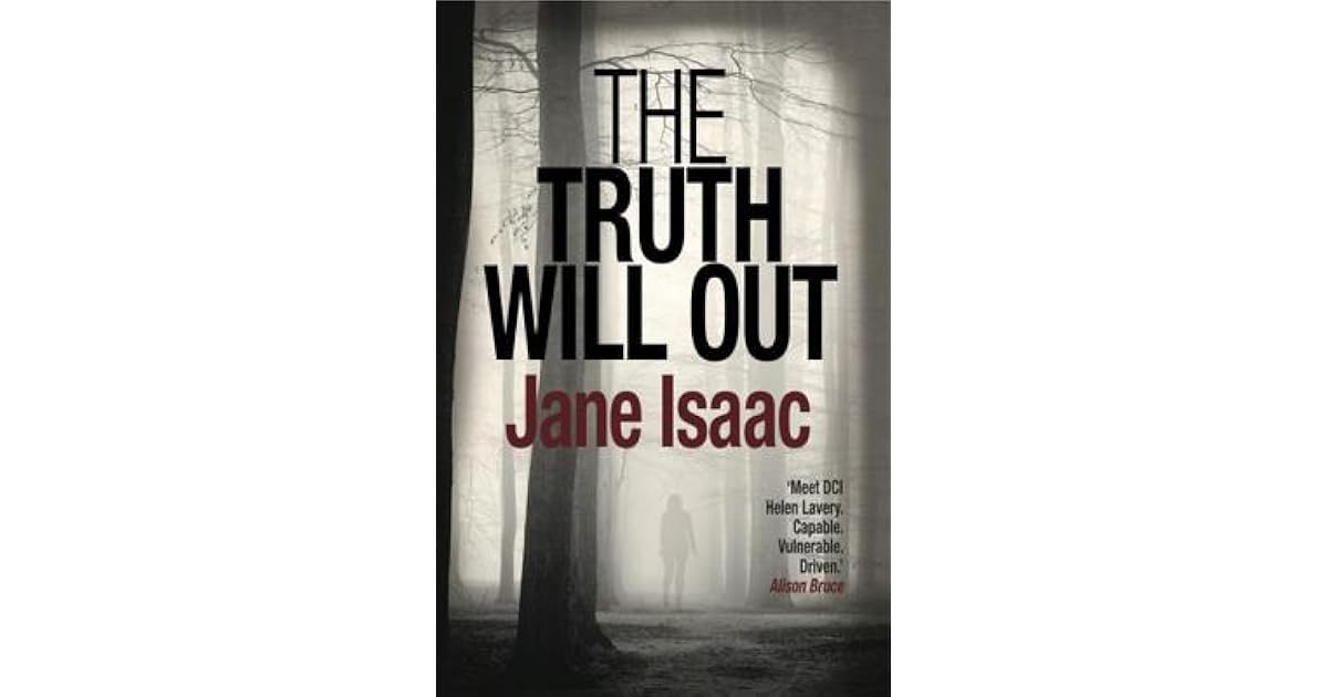 The Truth Will Out by Jane Isaac