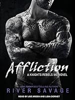 Affliction (Knights Rebels MC, #2) by River Savage