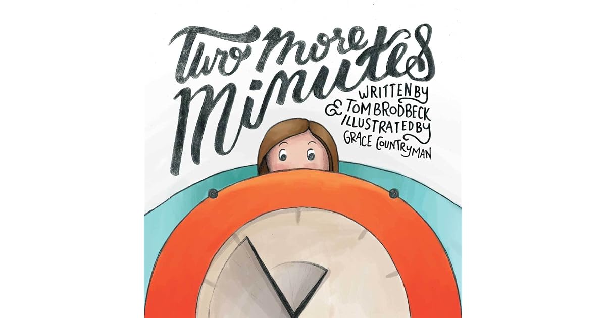 Two More Minutes by Tom Brodbeck
