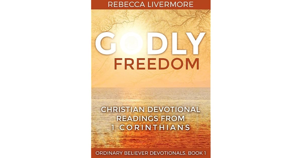 Godly Freedom by Rebecca Livermore