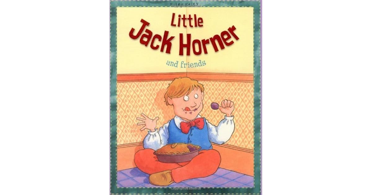 Little Jack Horner and Friends by Belinda Gallagher