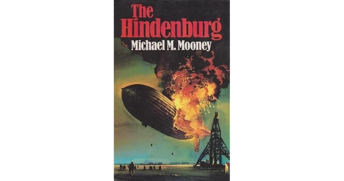 The Hindenburg by Michael Macdonald Mooney