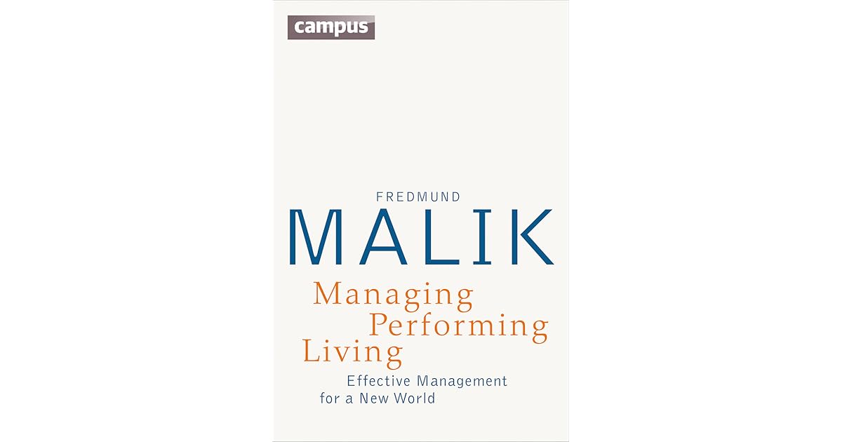 Managing Performing Living: Effective Management for a New World by ...