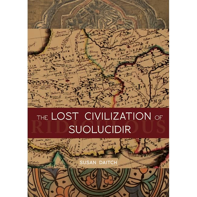 The Lost Civilization of Suolucidir by Susan Daitch — Reviews ...