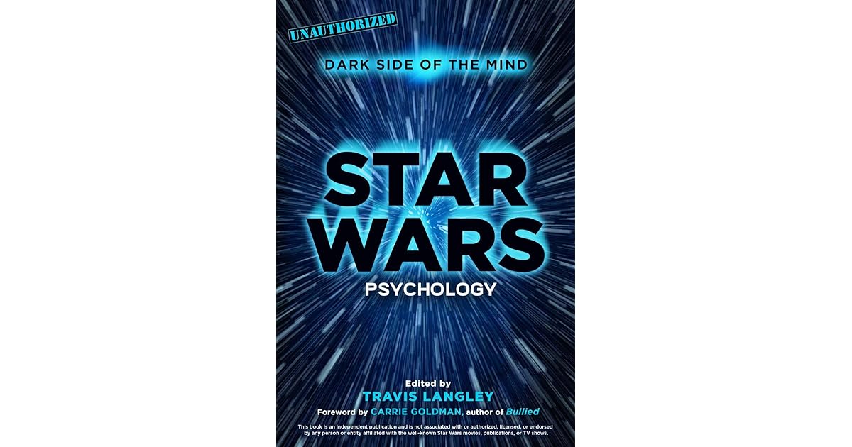 Star Wars Psychology: Dark Side of the Mind by Travis Langley