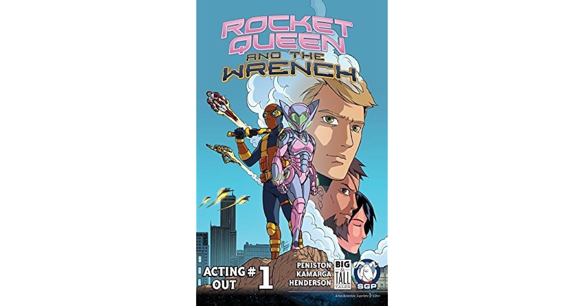 Rocket Queen and the Wrench #1 by Justin Peniston