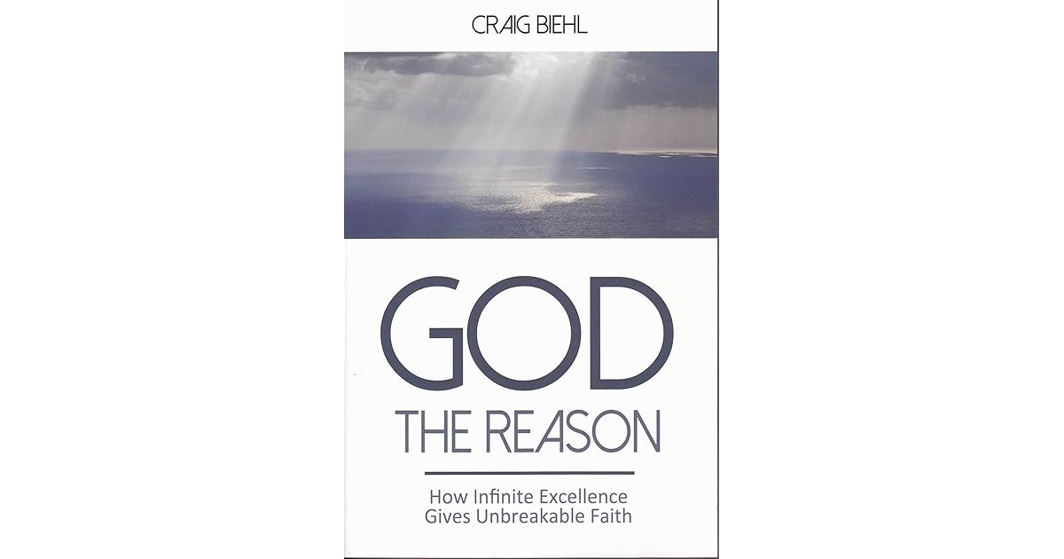 Book giveaway for God the Reason: How Infinite Excellence Gives ...