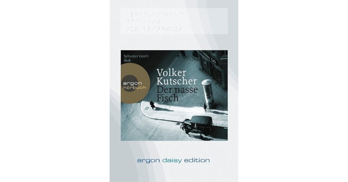 Der nasse Fisch (Gereon Rath #1) by Volker Kutscher