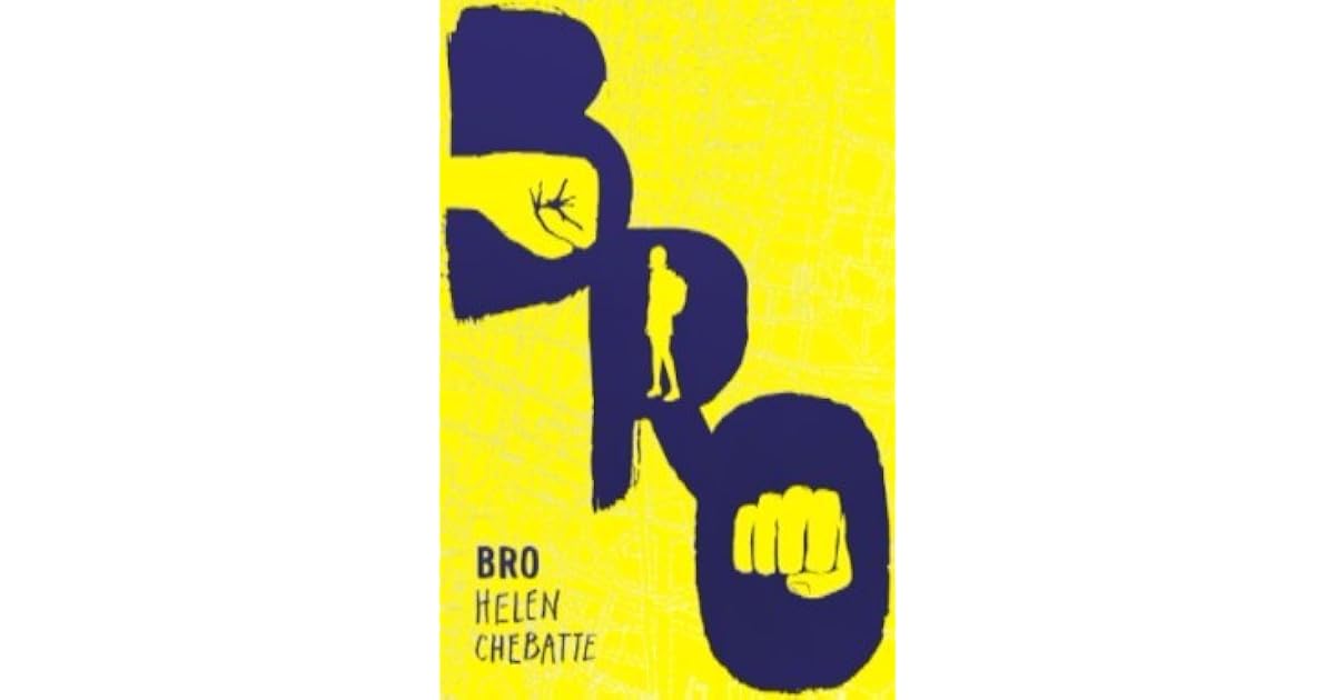 Bro by Helen Chebatte