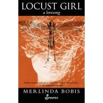 Locust Girl: A Lovesong by Merlinda Bobis — Reviews, Discussion ...