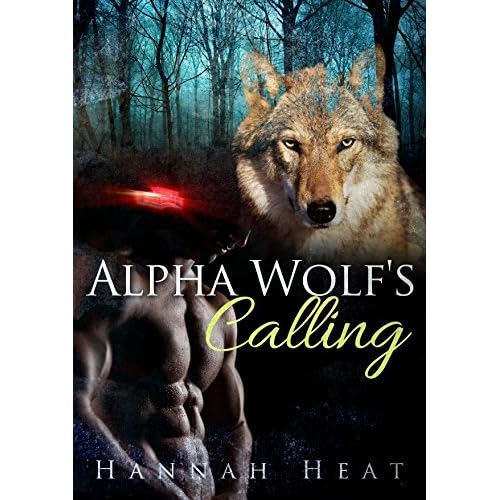 Alpha Wolf's Calling by Hannah Heat — Reviews, Discussion, Bookclubs, Lists
