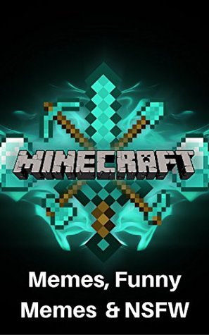 MINECRAFT: Ultimate Memes, Funny Memes & NSFW by Jackson Lopez