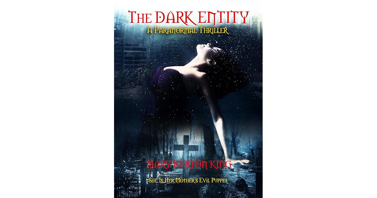 The Dark Entity by Mary Burton King