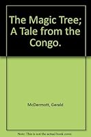The Magic Tree: A Tale from the Congo by Gerald McDermott