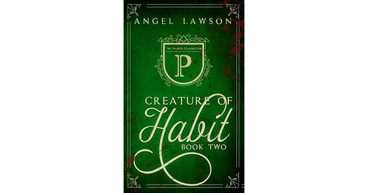 Creature of Habit (Creature of Habit, #2) by Angel Lawson