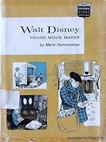 Walt Disney: Young Movie Maker by Marie Hammontree