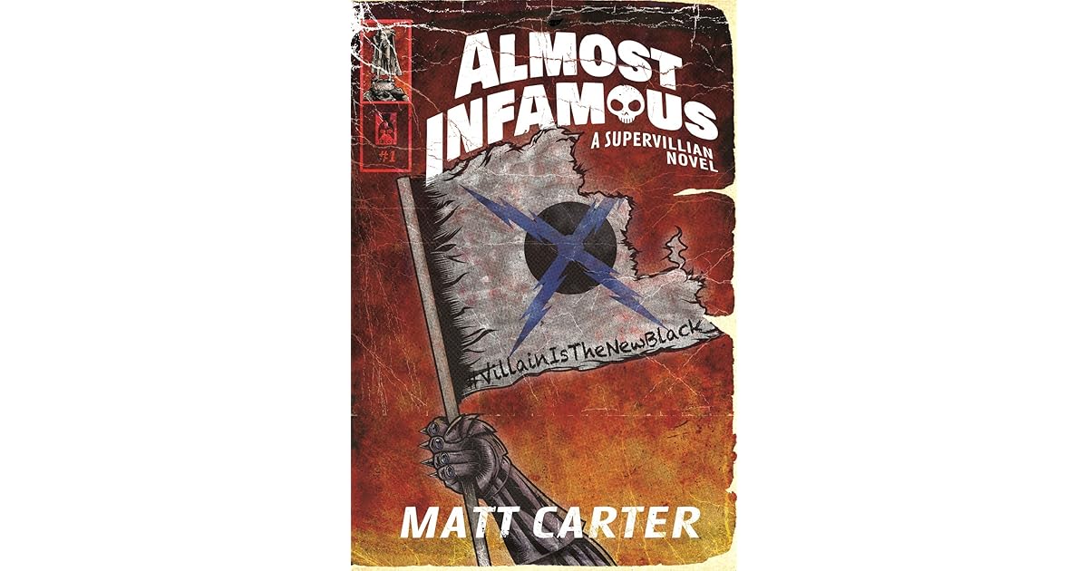 Book giveaway for Almost Infamous: A Supervillain Novel by Matt Carter ...