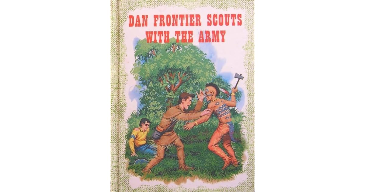 Dan Frontier Scouts With the Army by William Hurley