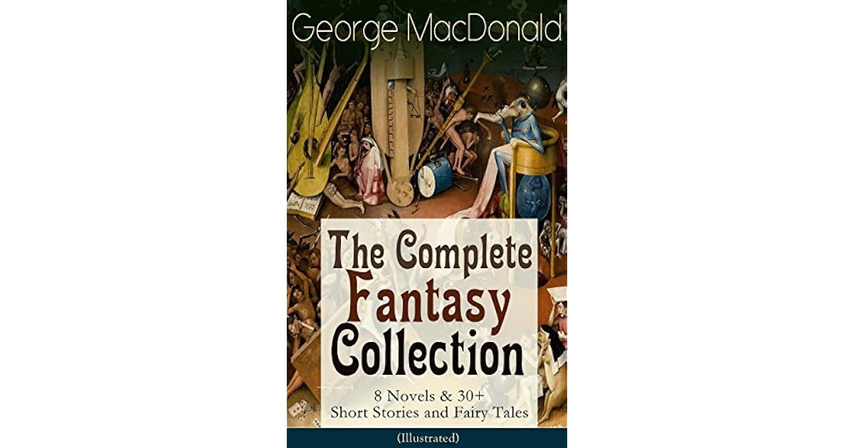 George MacDonald: The Complete Fantasy Collection - 8 Novels & 30 ...