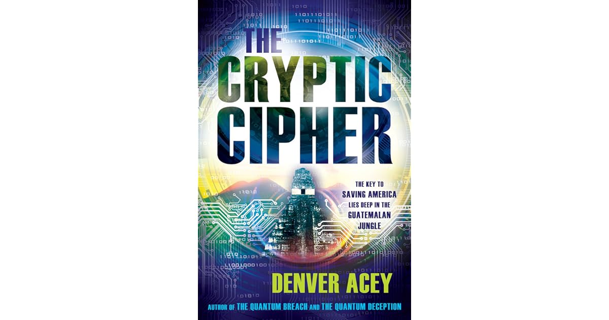 The Cryptic Cipher (Tanner Zane, #3) by Denver Acey