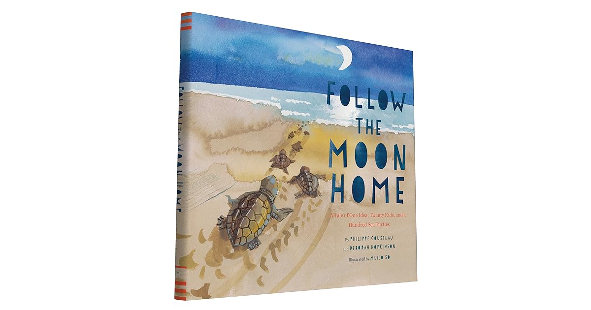 Follow the Moon Home: A Tale of One Idea, Twenty Kids, and a Hundred ...