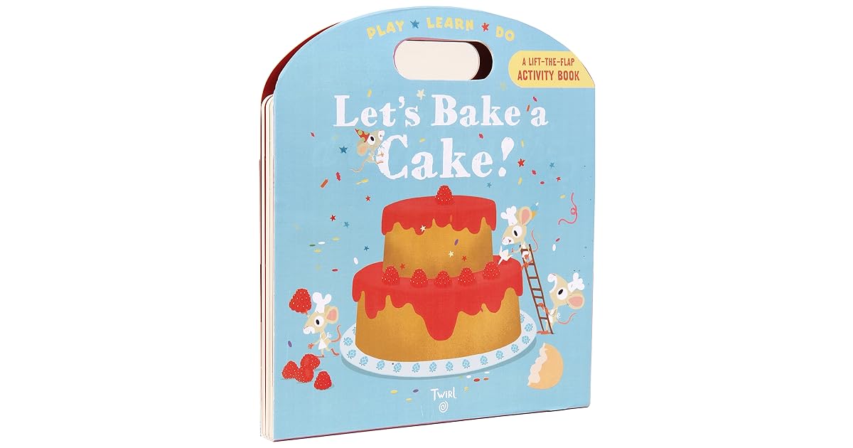 Let's Bake a Cake! by Anne-Sophie Baumann