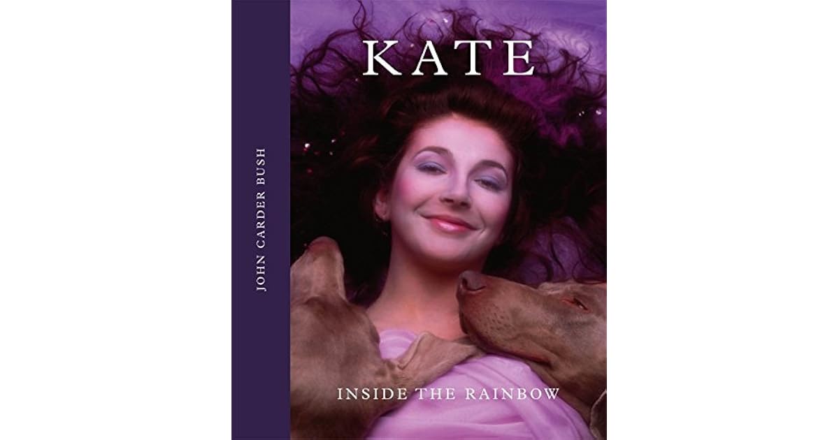 Kate: Inside the Rainbow by John Carder Bush